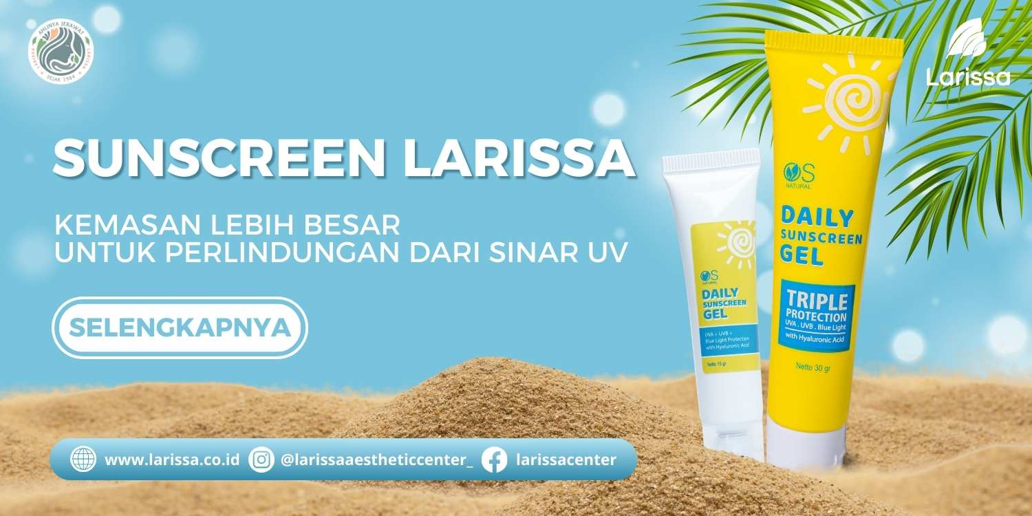 Toko Online Larissa Aesthetic Center Official Shop | Shopee Indonesia